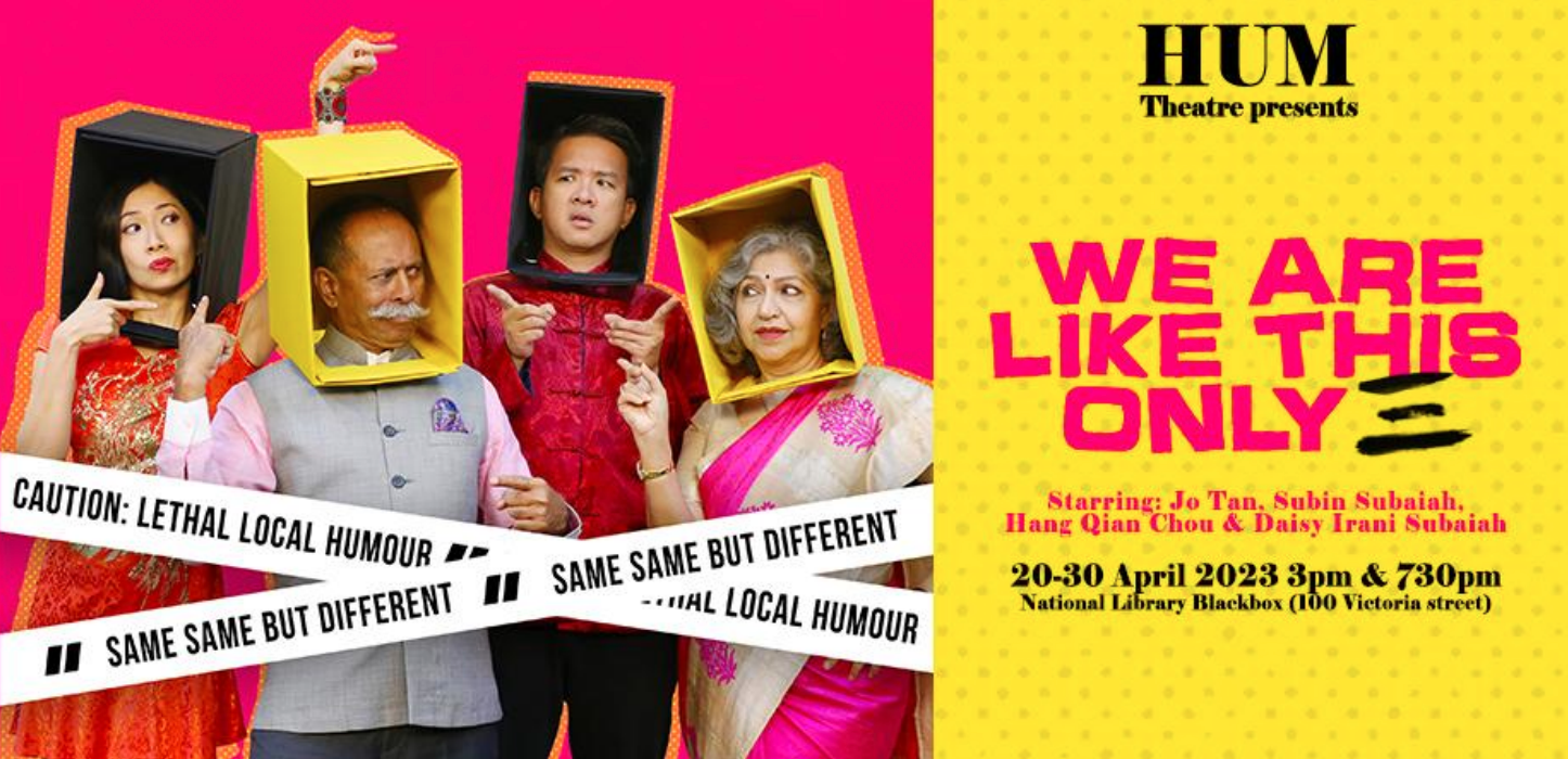 Preview: We Are Like This Only 3 by HuM Theatre – Bakchormeeboy
